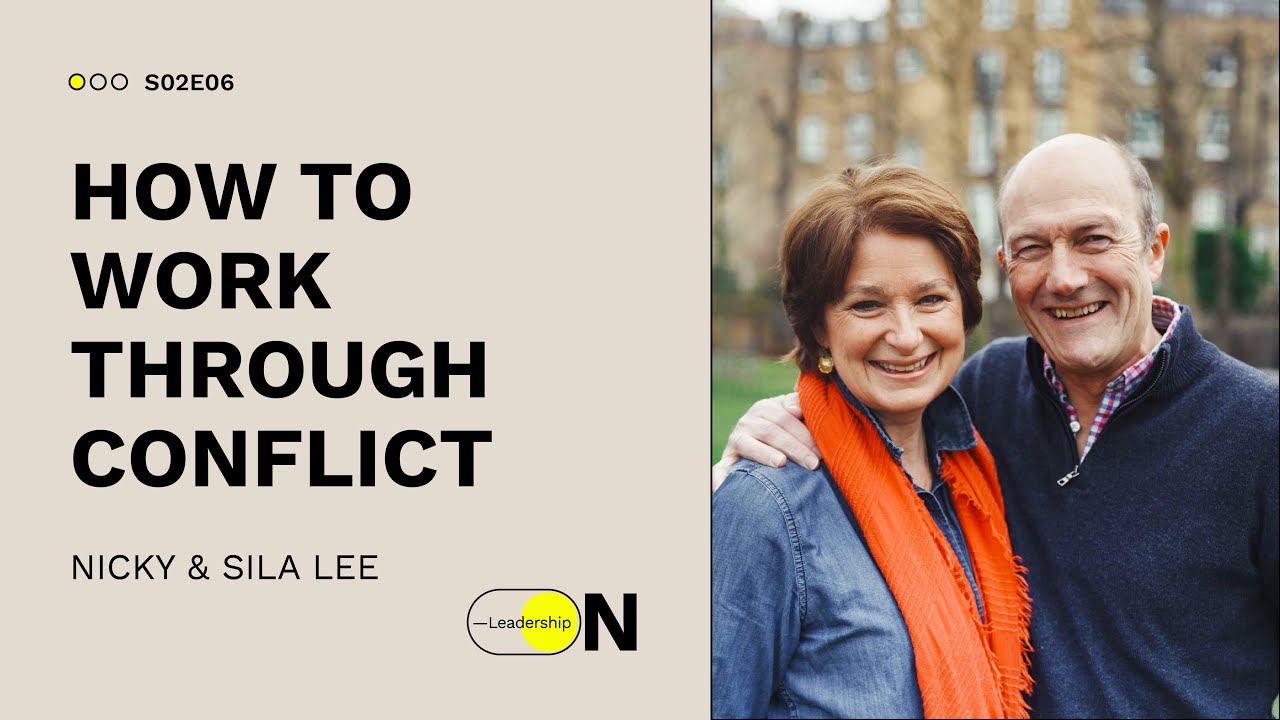 ON—Leadership S02E06 | NICKY AND SILA LEE - How To Work Through ...