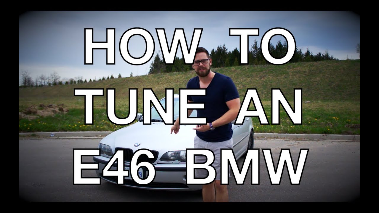 E46 BMW- A Guide to Tuning and Modifying - YouTube
