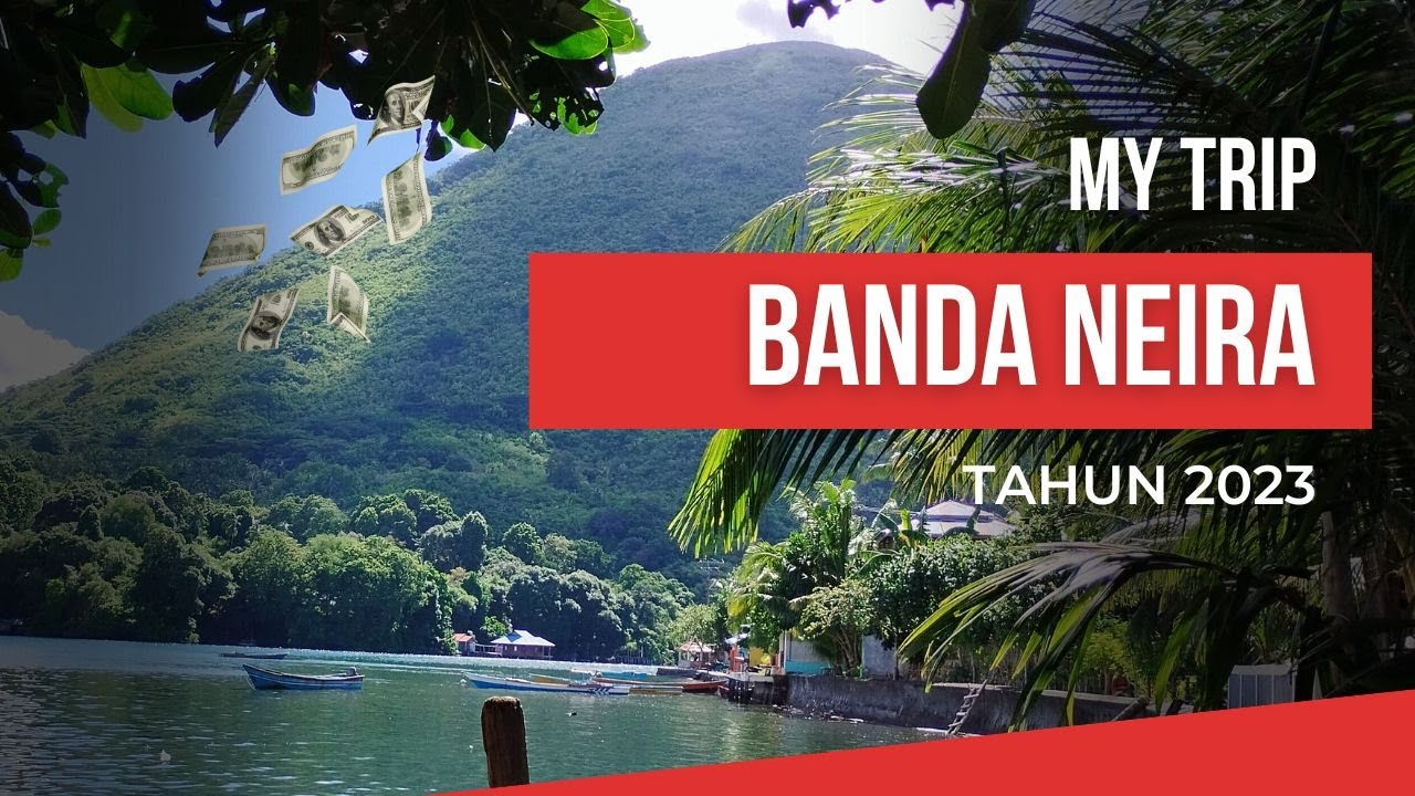 My Trip Neira to Banda Besar | Banda Naira Island - YouTube