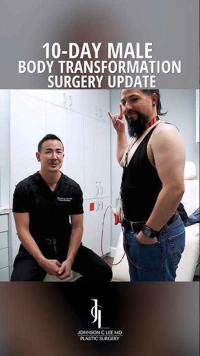 10-Day Update Male Body Transformation | Dr. Johnson C. Lee | Beverly Hills, CA - YouTube