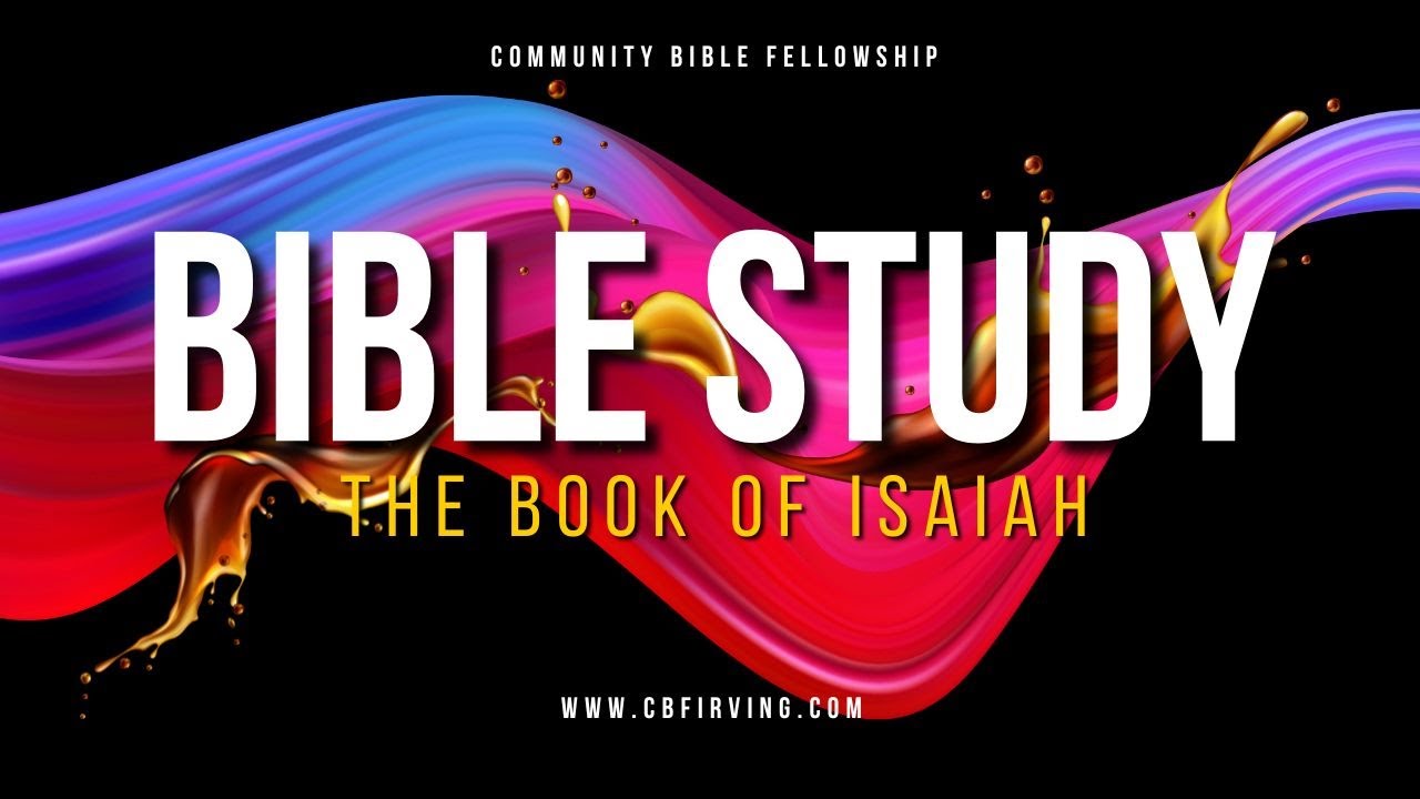 Bible Study: The Book of Isaiah - YouTube
