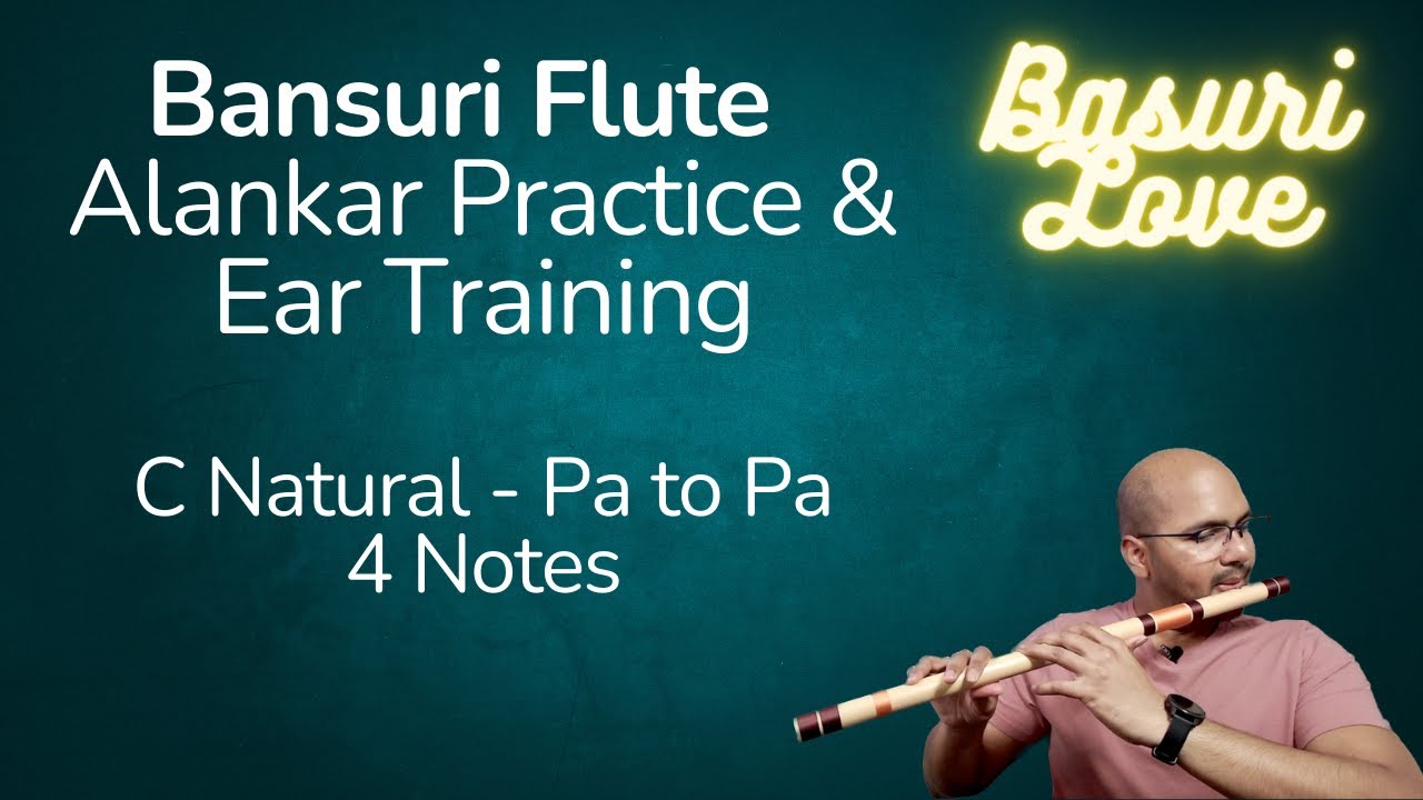 Bansuri Flute Practice - Alankar Practice & Ear Training - C Natural ...