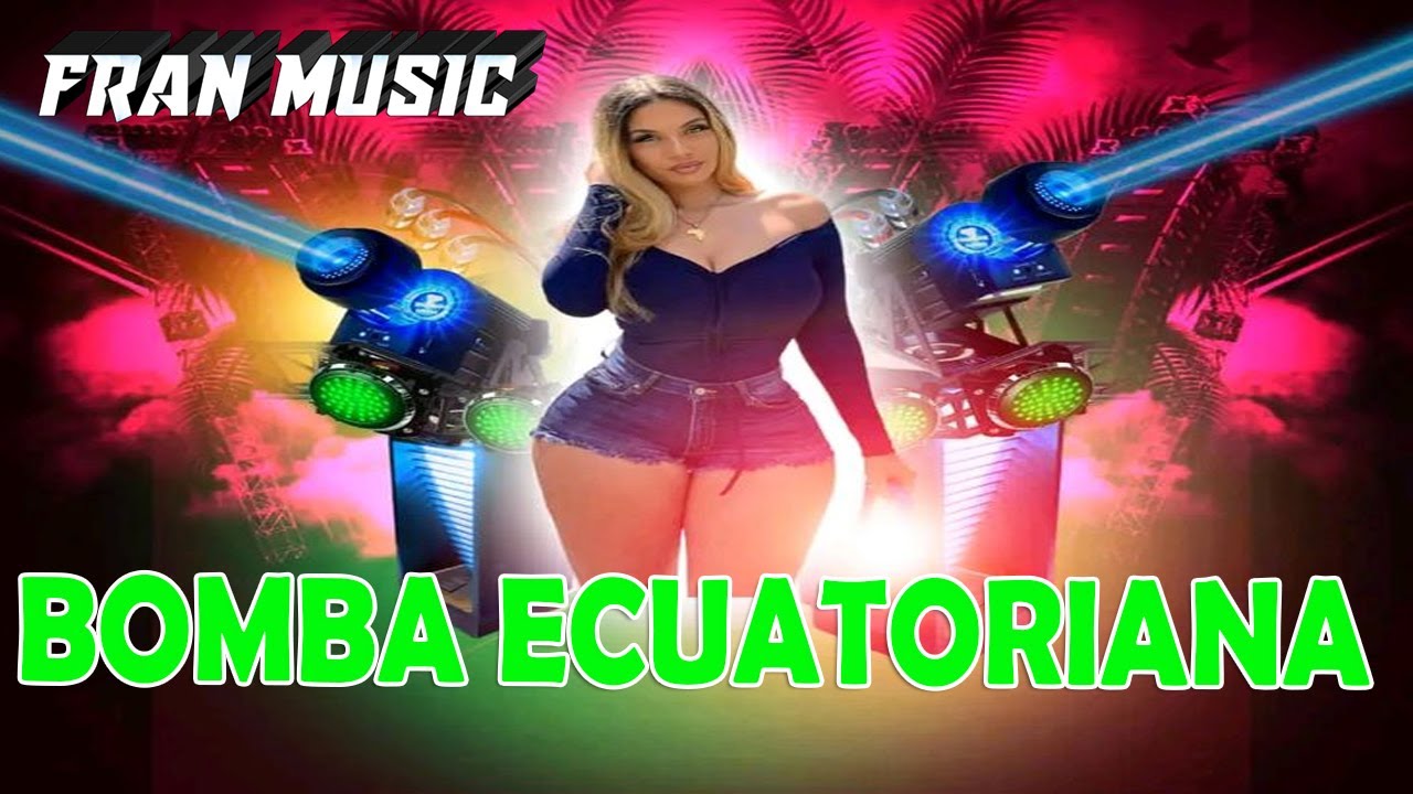 125 BPM - BOMBA ECUATORIANA SOLO HITS || Fran Music - YouTube