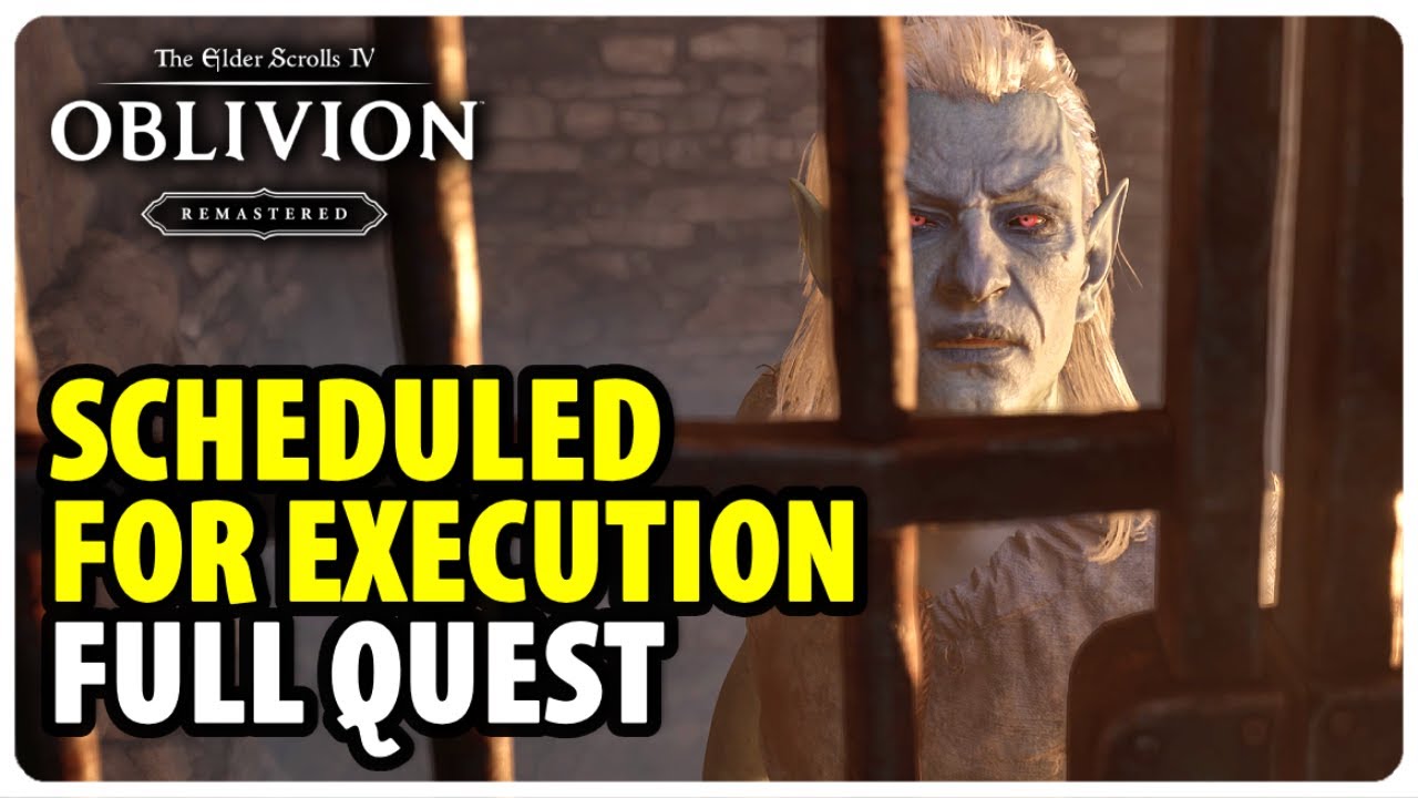 Scheduled for Execution - Full Side Quest Walkthrough | The Elder Scrolls 4 Oblivion Remastered ...