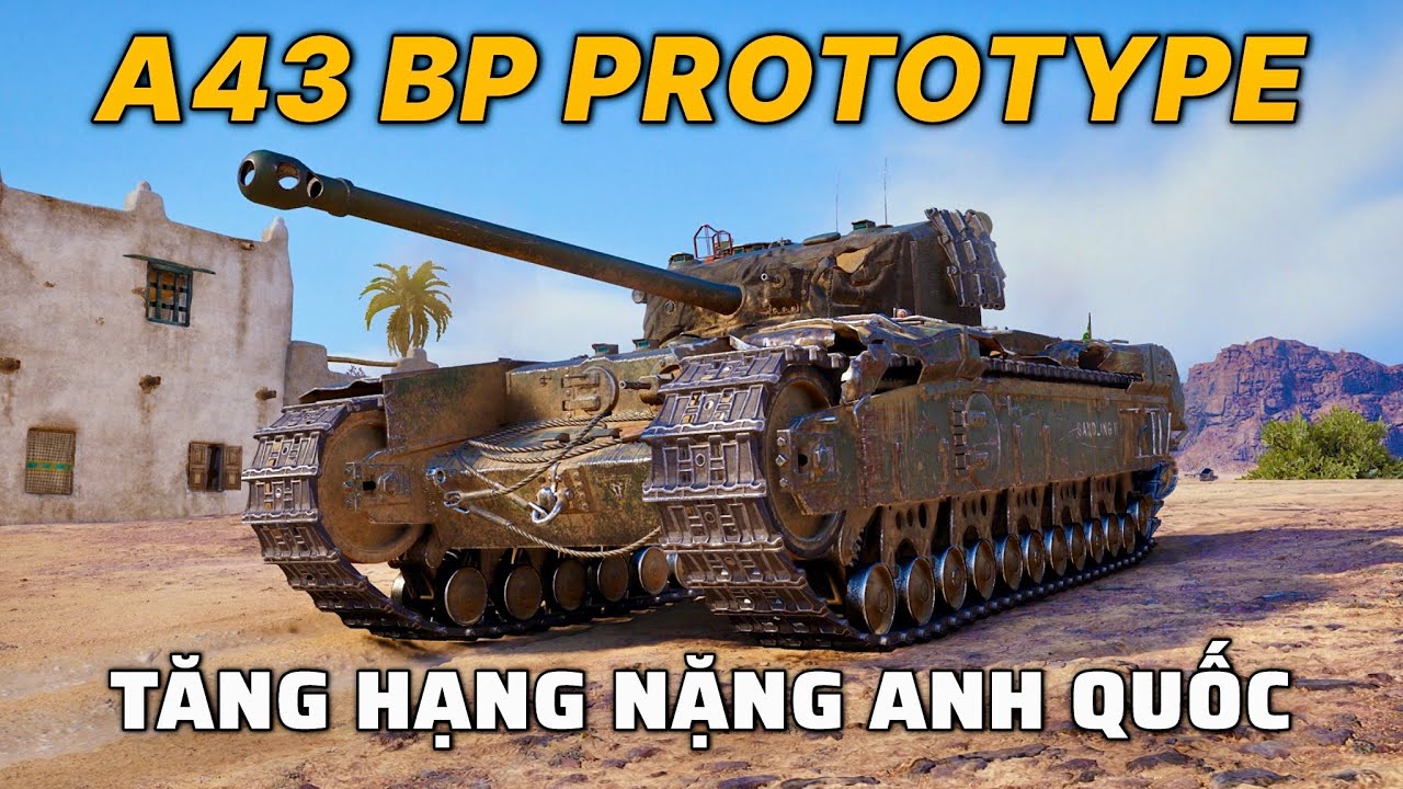 A43 BP Prototype: Tăng hạng nặng mới của Anh | World of Tanks - YouTube