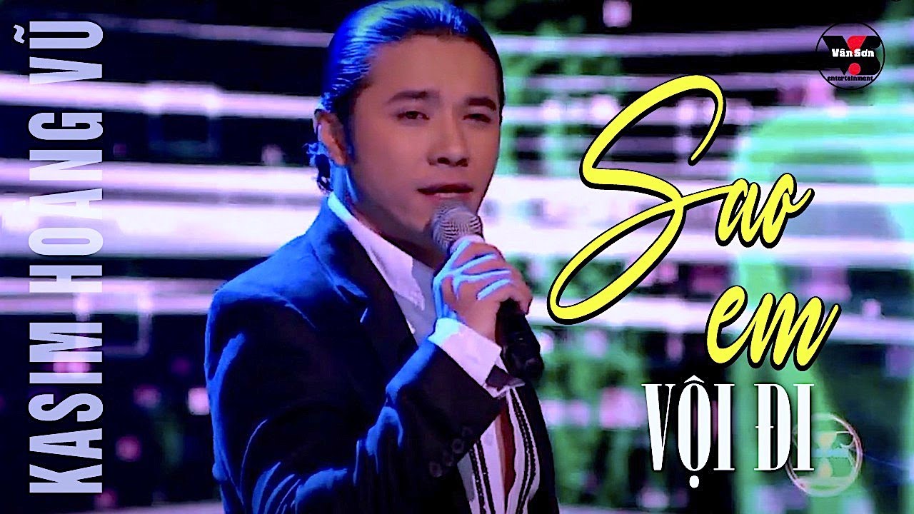 VAN SON 😊 Sao Em Vội Đi | Kasim Hoàng Vũ - YouTube