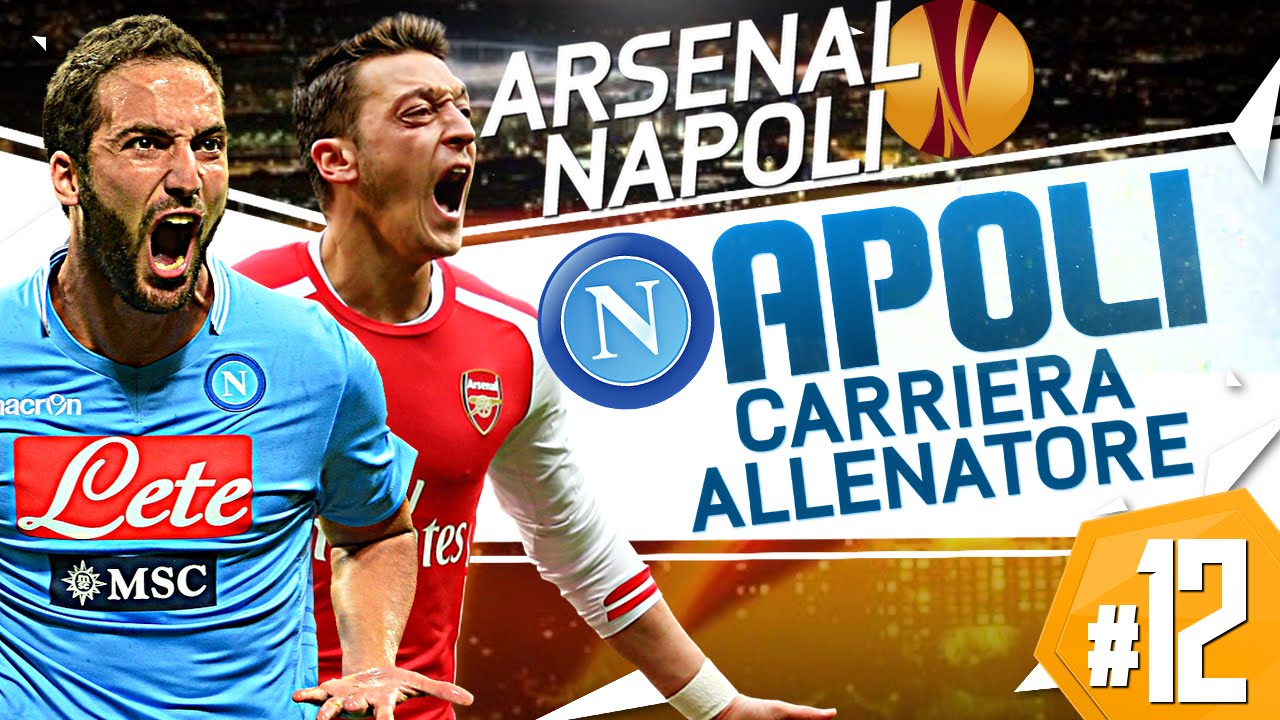ARSENAL-NAPOLI | CARRIERA ALLENATORE NAPOLI #12 | FIFA 16 - YouTube