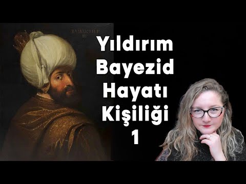Yıldırım Bayezid Han Kimdir? 1
