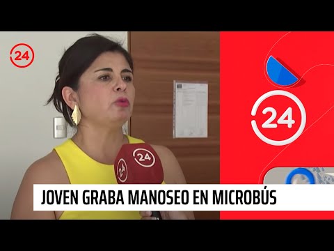 Joven graba descarado manoseo en microbús de Antofagasta | 24 Horas TVN Chile