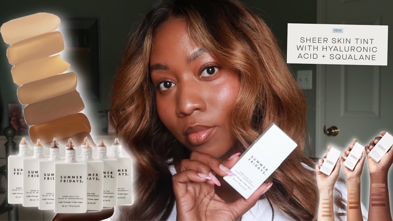 TRYING SUMMER FRIDAYS NEW SHEER SKIN TINT | FIRST IMPRESSIONS ...