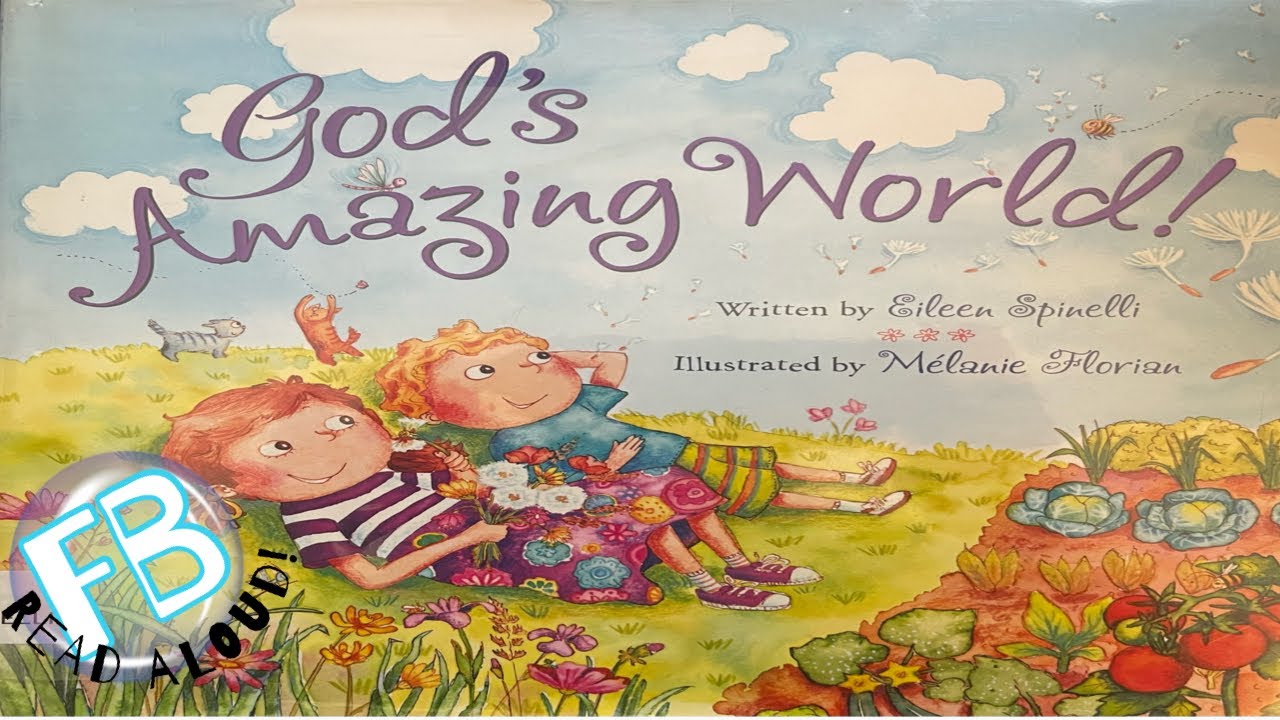 👩🏾‍🤝‍👨🏼 Kids Read Aloud- God's Amazing World by Eileen Spinelli - YouTube