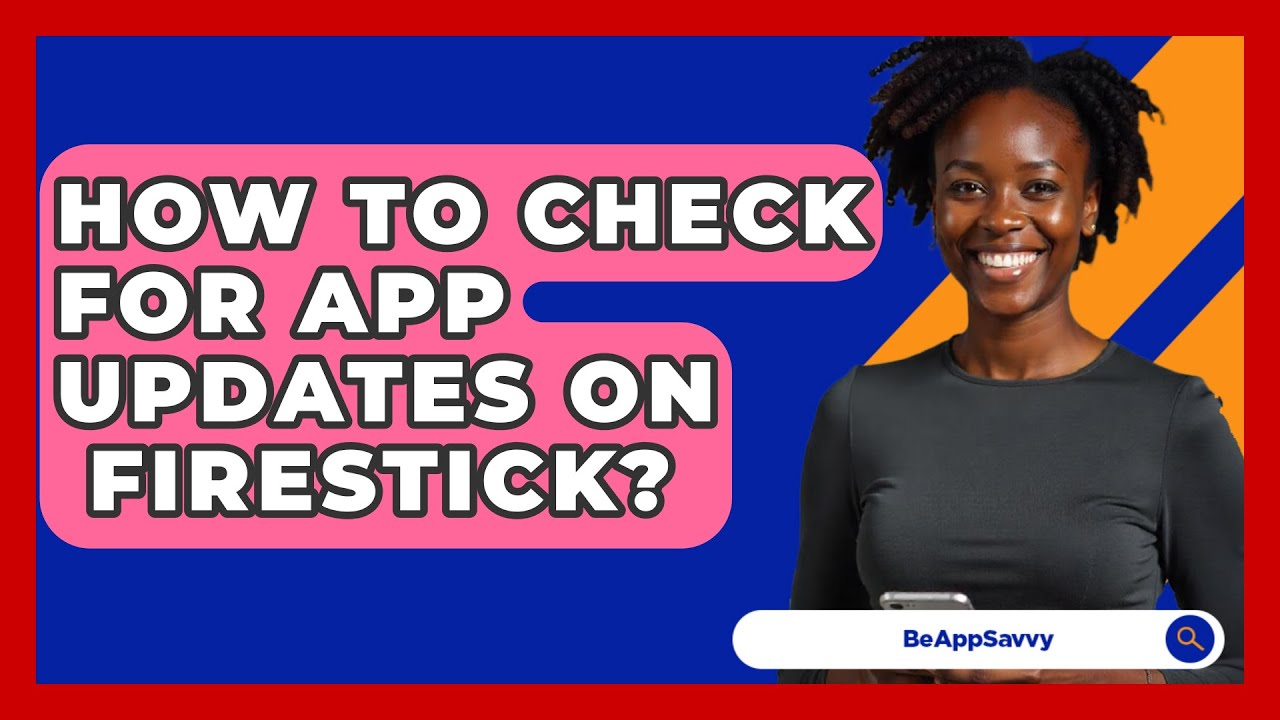 How To Check For App Updates On Firestick? - Be App Savvy - YouTube