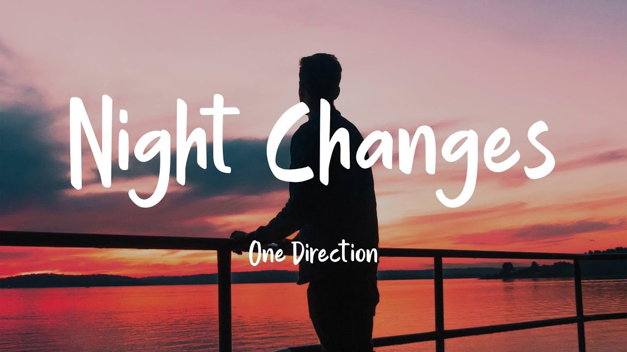 Night Changes - One Direction (Lyrics) - YouTube