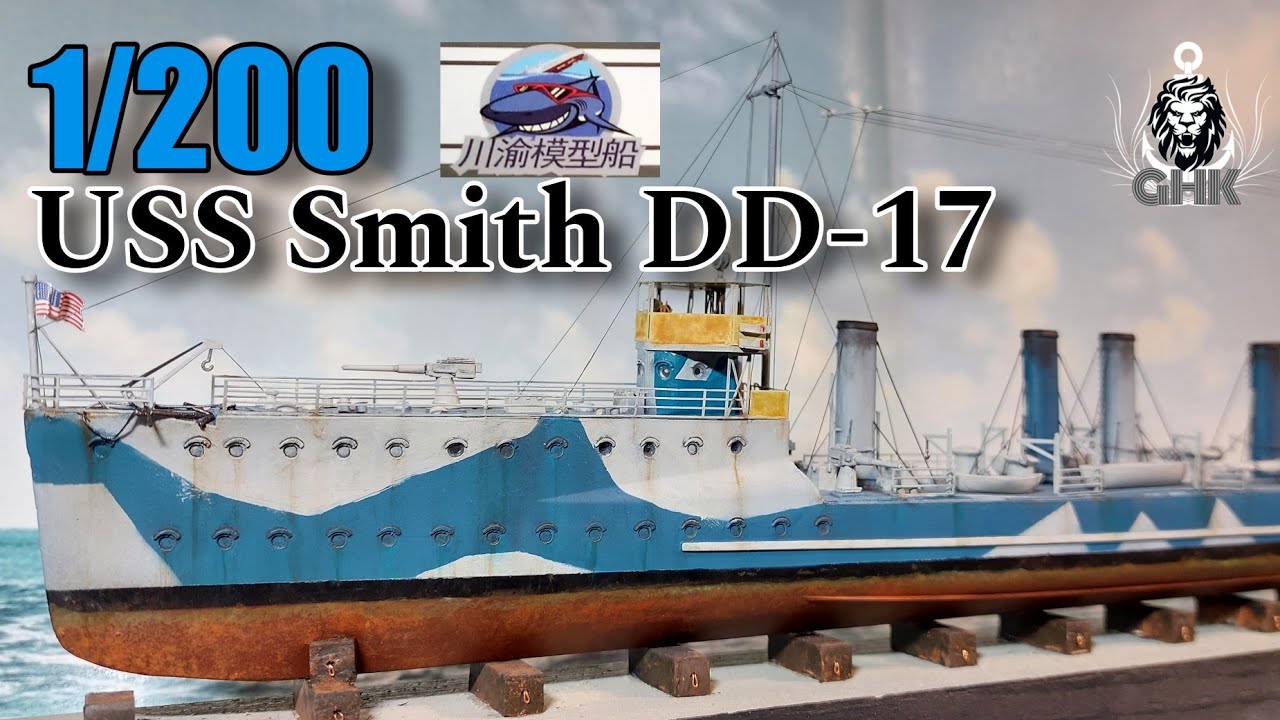 [Full Build] USS Smith DD-17 - 1/200 Chuanyu - YouTube