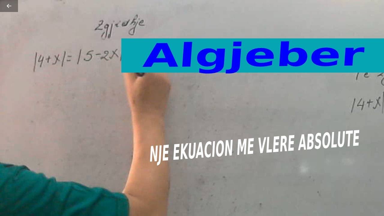 Algjeber/ Nje ekuacion me vlere absolute - YouTube