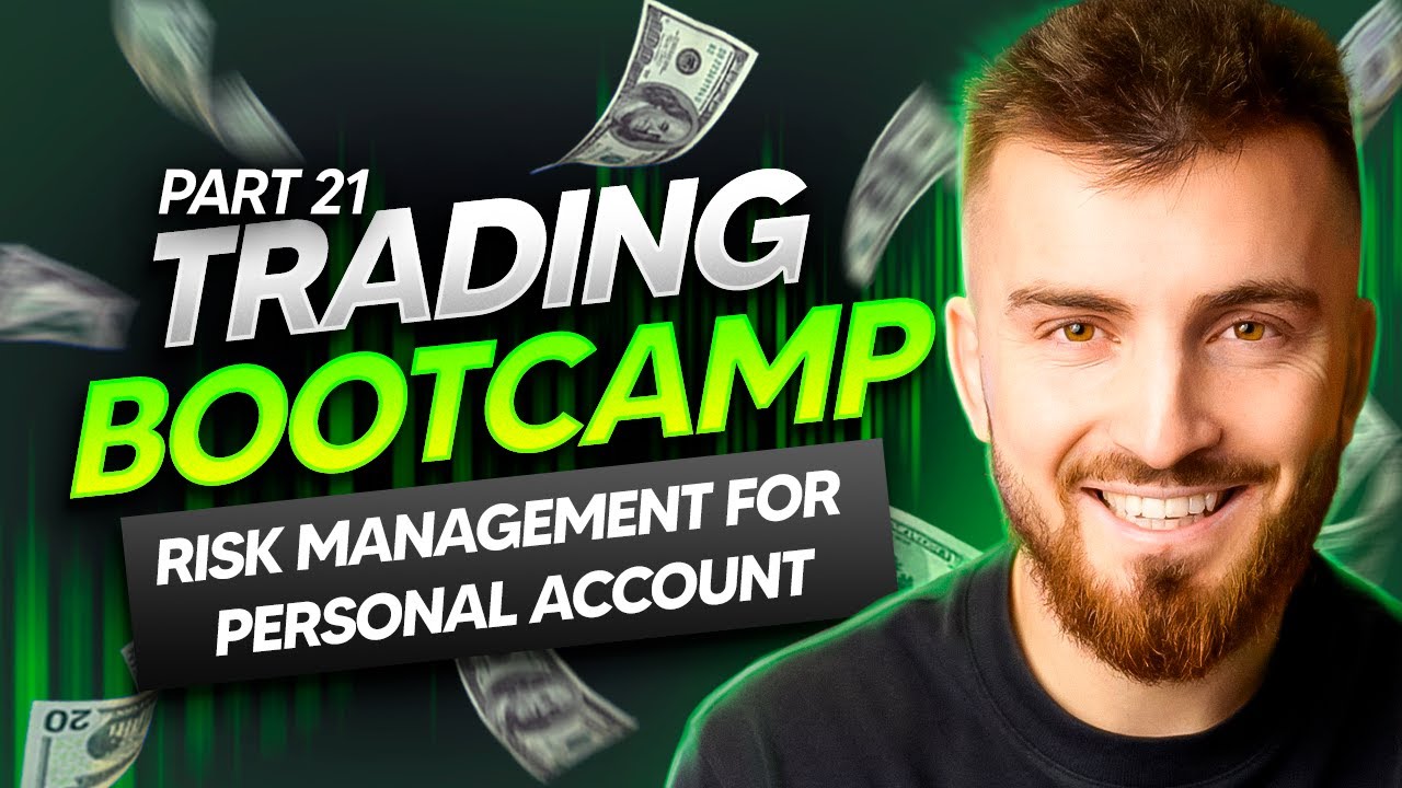 Risk Management for Personal Account | Trading Bootcamp - Day 21 - YouTube