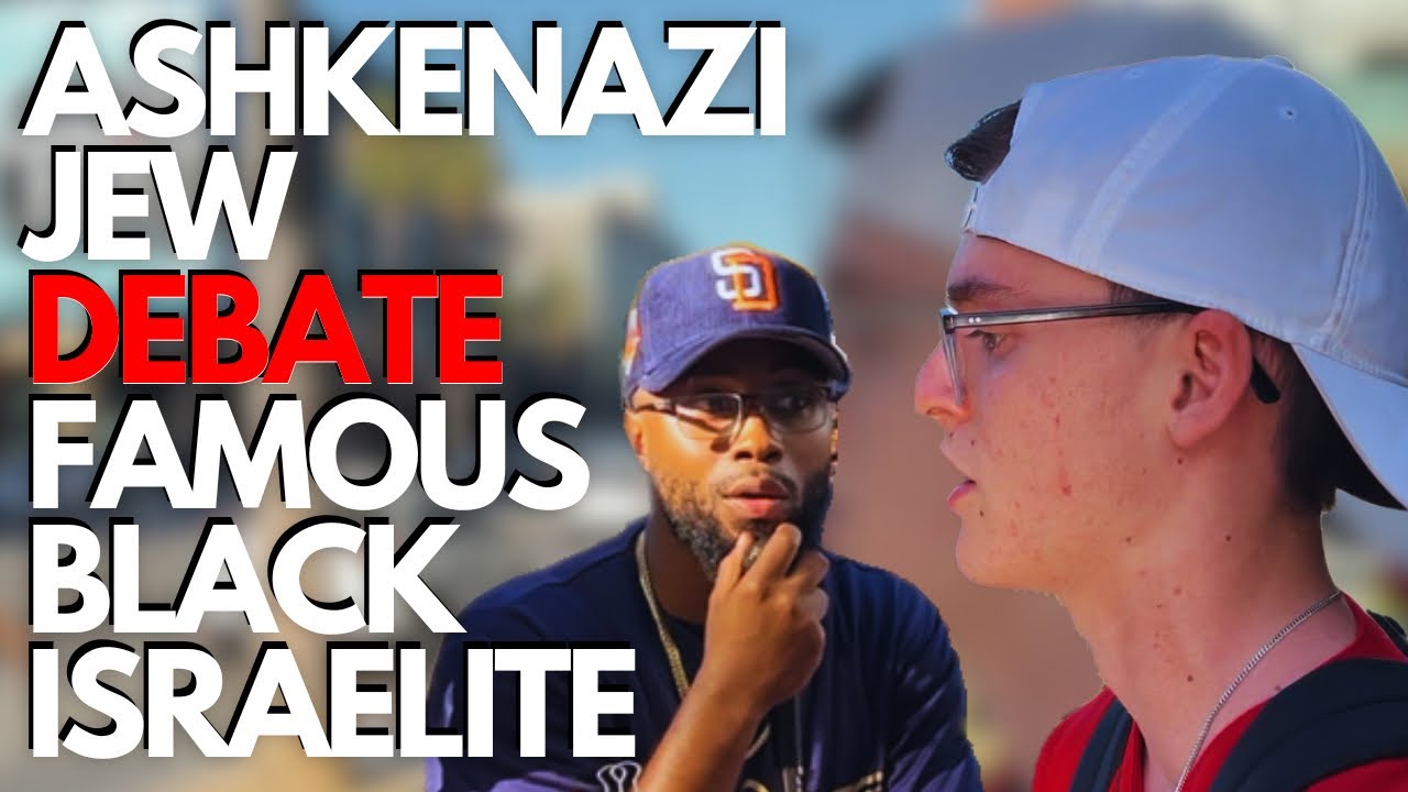 ASHKENAZI JEW DEBATES FAMOUS BLACK ISRAELITE - YouTube