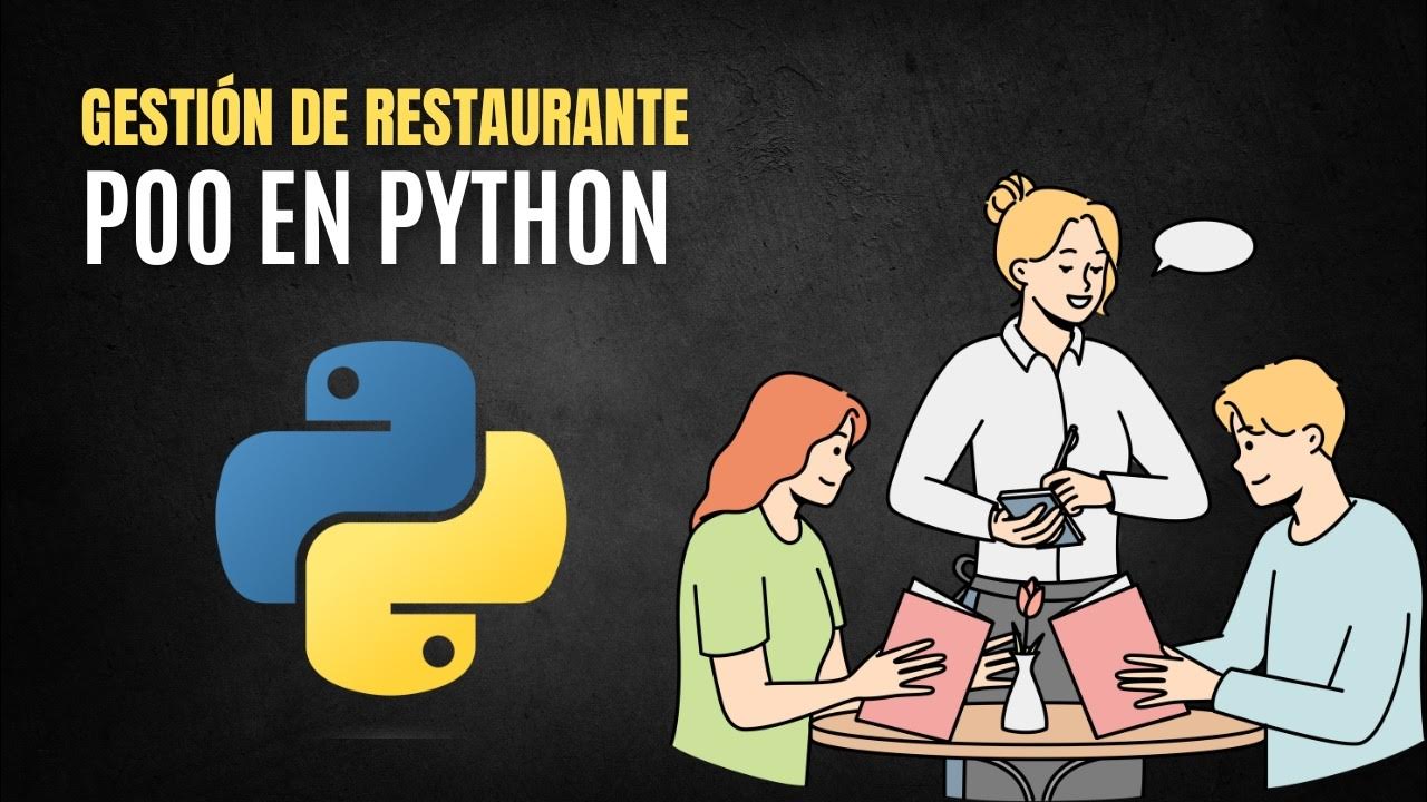 POO en Python: Sistema de Gestión de Restaurantes desde Cero - YouTube