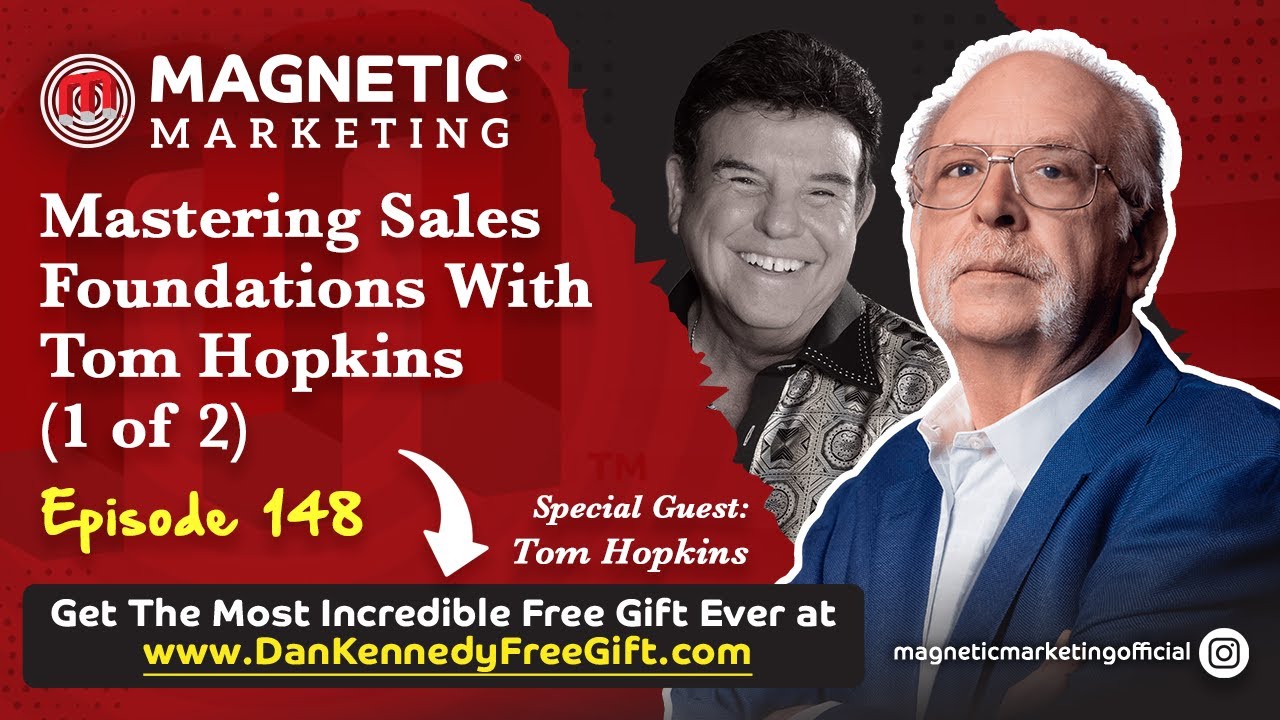 Episode 148 - Mastering Sales Foundations With Tom Hopkins (1 of 2 ...