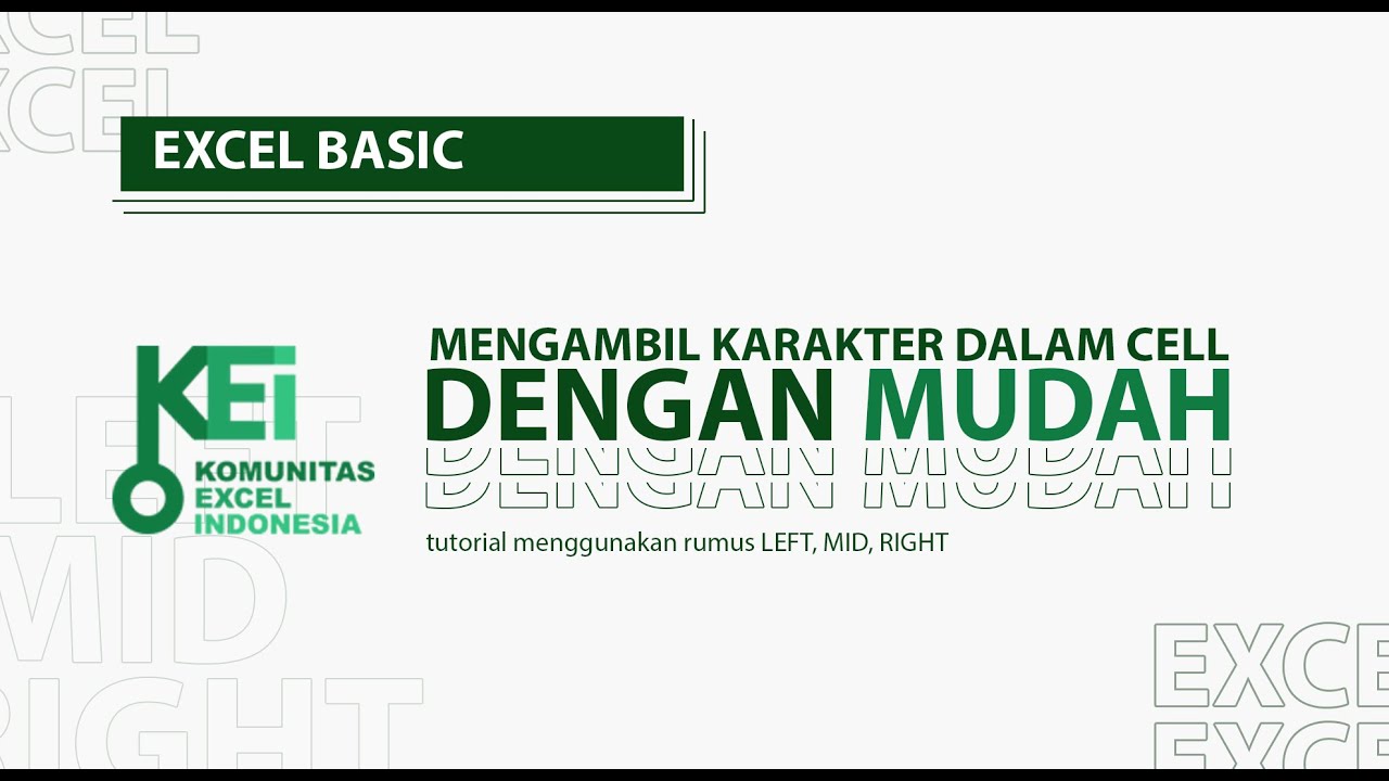 BASIC | 3. Tau Rumus MID, LEFT, dan RIGHT untuk ambil karakter di ...