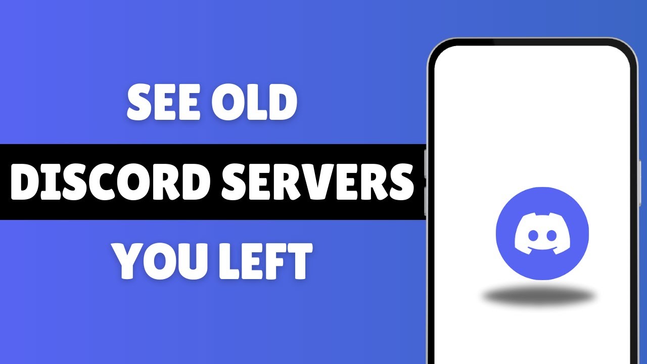 How To See Old Discord Servers You Left (Full Guide 2025) - YouTube