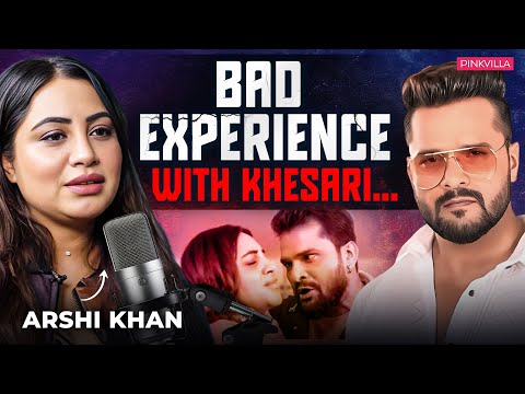 Arshi Khan EXPOSES Bhojpuri Industry | Shocking Revelations on Khesari Lal Yadav & Bad Experiences
