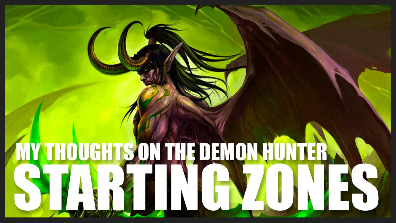 My Thoughts on the Demon Hunter Starting Zones | World of Warcraft ...