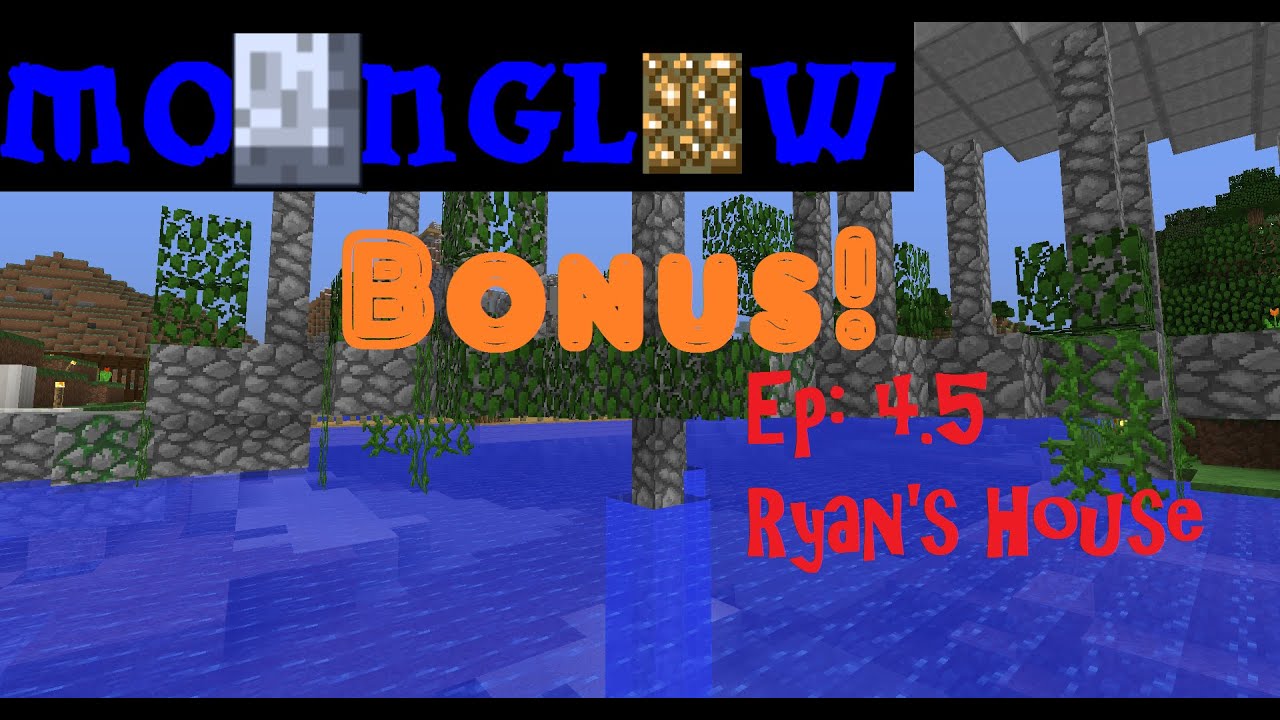 Minecraft SMP-Moonglow Ep. 4.5: Ryan's House - YouTube