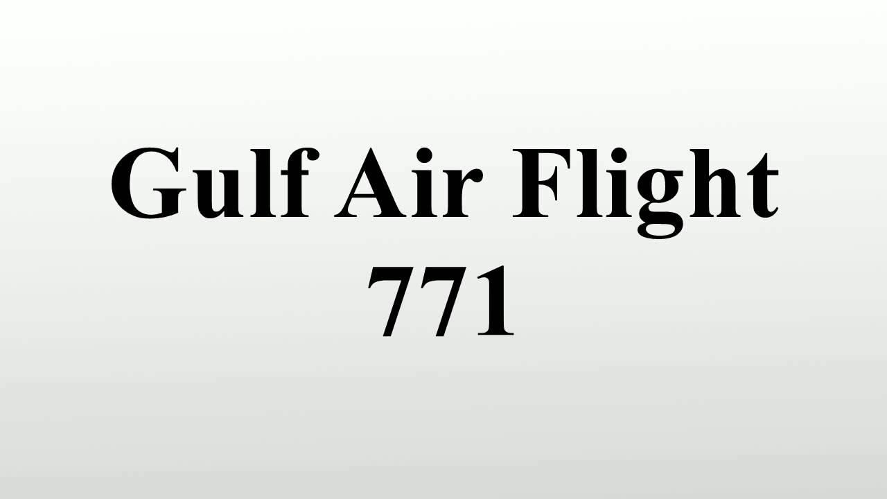 Gulf Air Flight 771 - YouTube