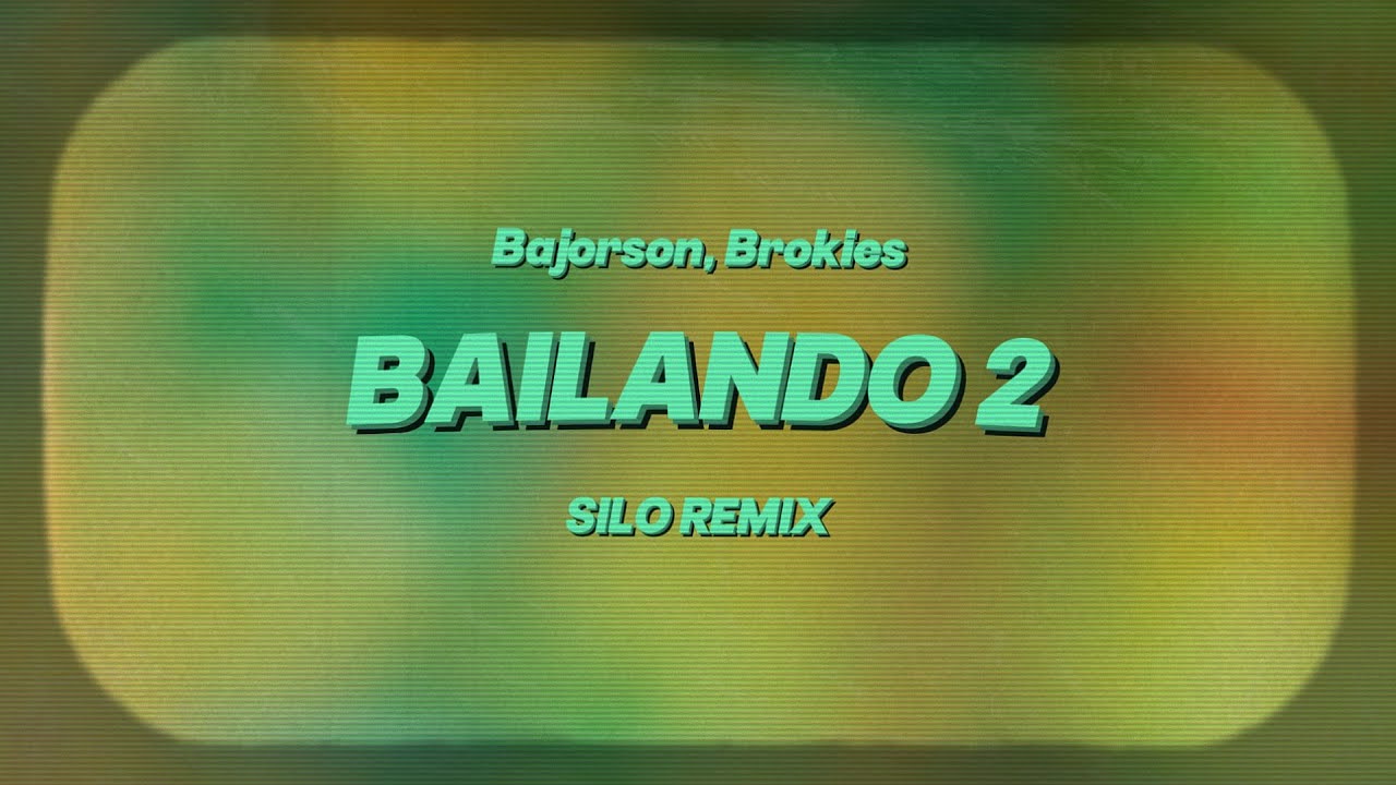 Bajorson, Brokies – Bailando 2 (Silo Remix) - YouTube