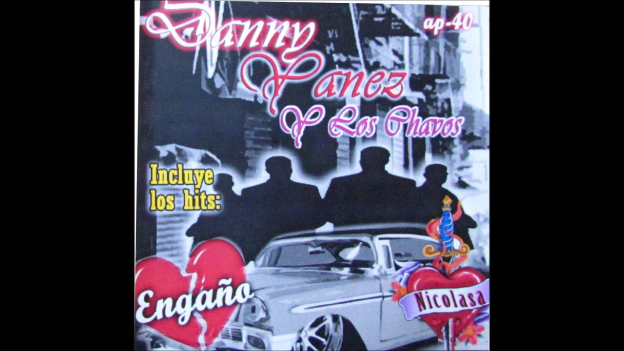 DANNY YANEZ Y LOS CHAVOS - YouTube