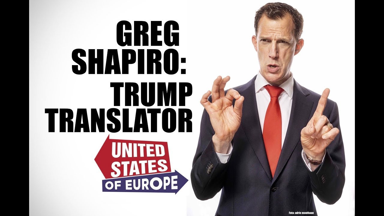 Greg Shapiro: Trump Translator | United States of Europe - YouTube