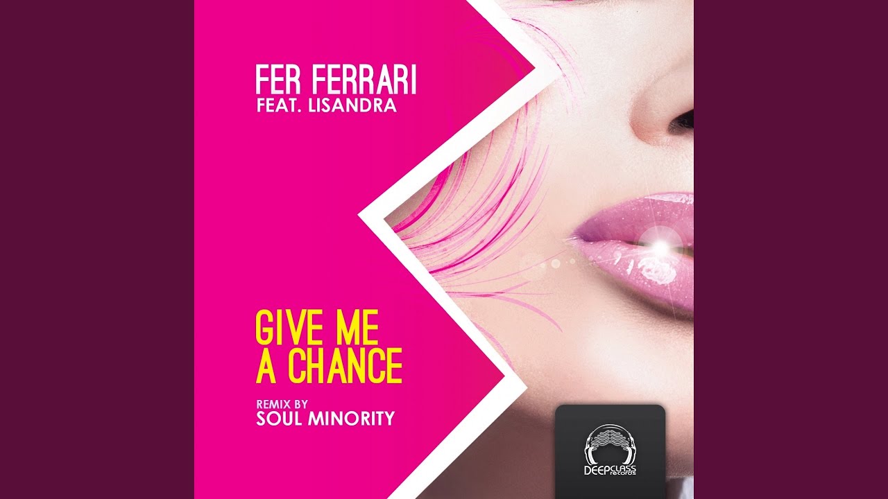Give Me a Chance (feat. Lisandra) - YouTube