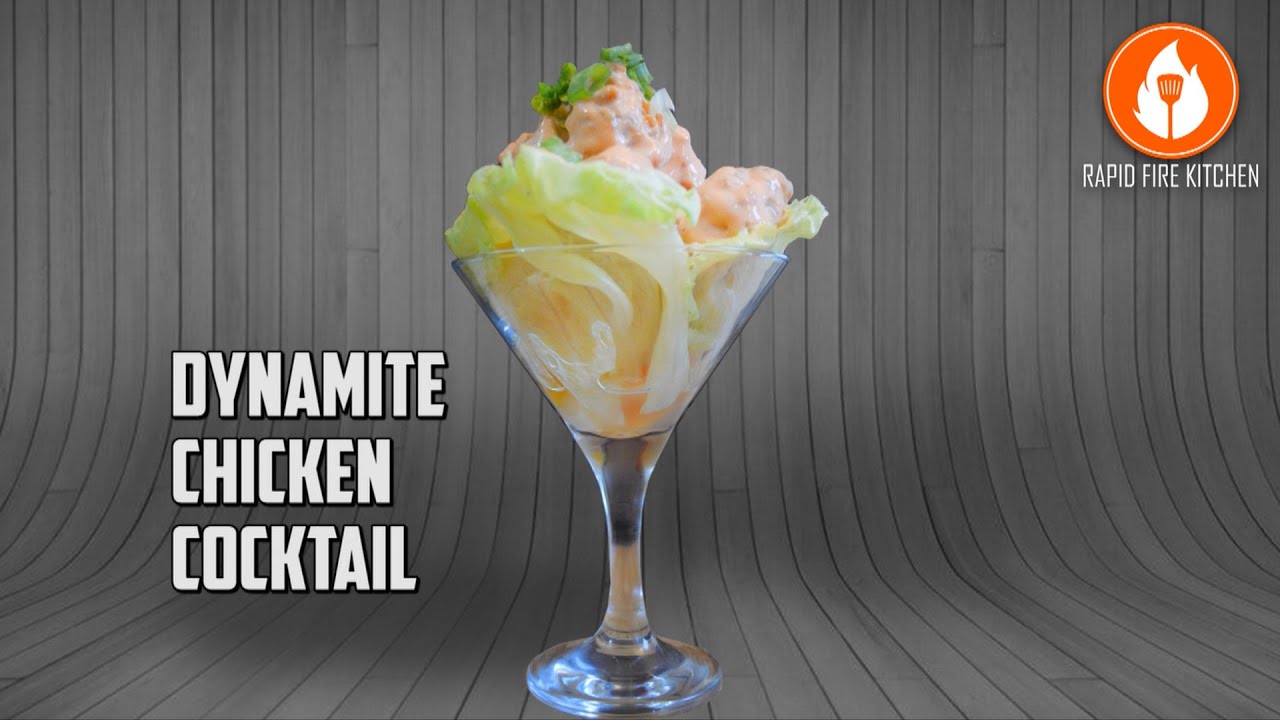 Dynamite Chicken Cocktail - Rapid Fire Kitchen - YouTube
