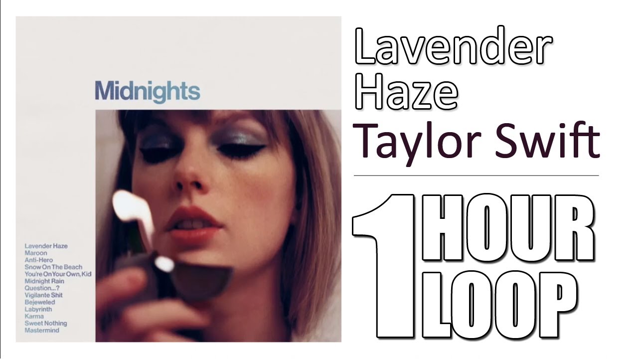 Taylor Swift - Lavender Haze - 1 Hour Loop - Midnights - YouTube