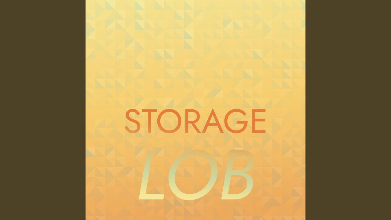 Storage Lob - YouTube