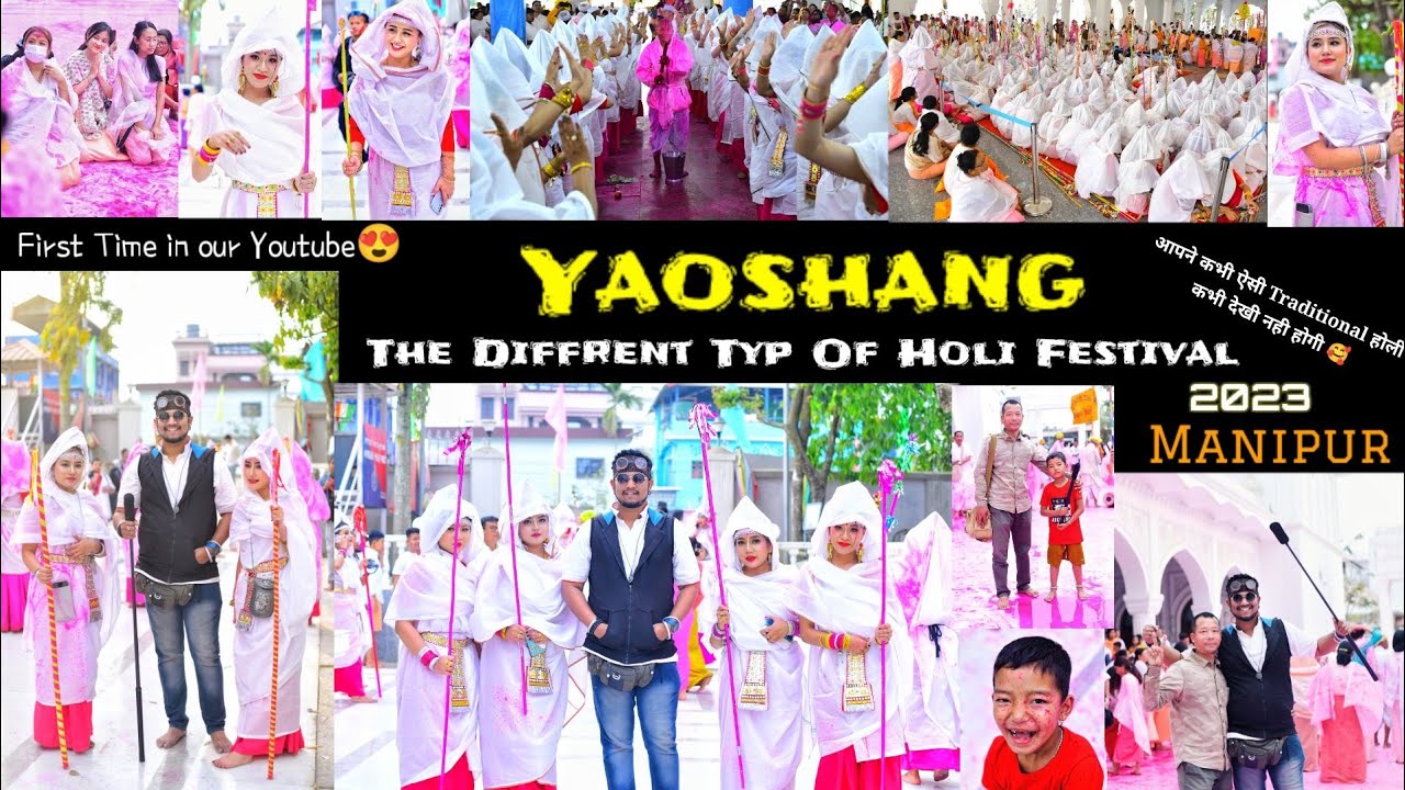 Yaoshang 5Days Holi Festival In Manipur | 1st Time i experince Manipuri ...
