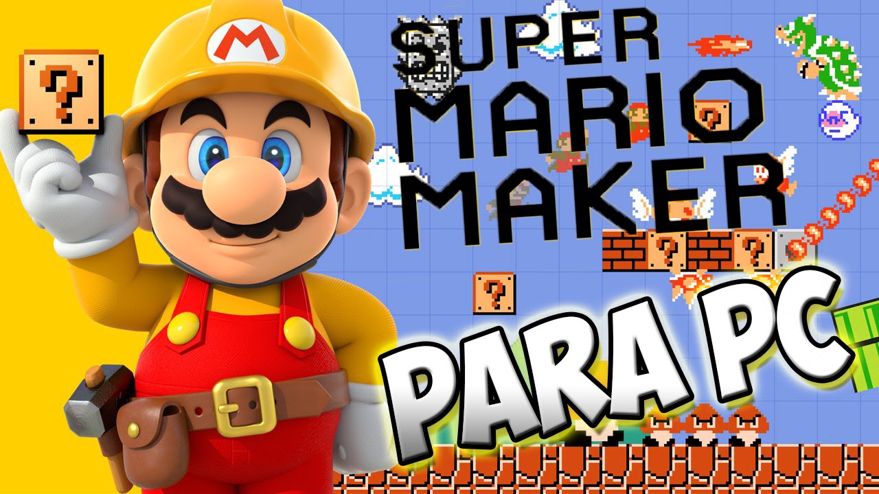 MARIO MAKER PARA PC!! - YouTube