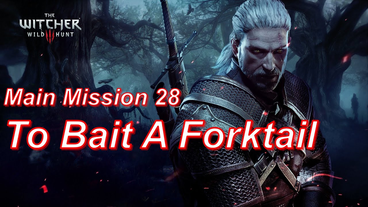Main Mission 28 | To Bait A Forktail | The Witcher 3: Wild Hunt | Hindi ...