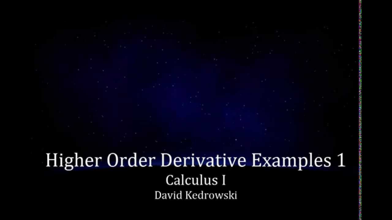 Higher Order Derivative Examples 1 - YouTube