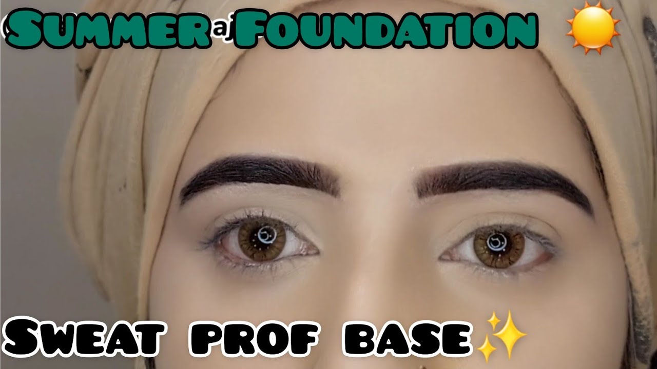 How to Makeup Perfect Foundation in Summer | Best Summer Foundation for all Skin type # ...
