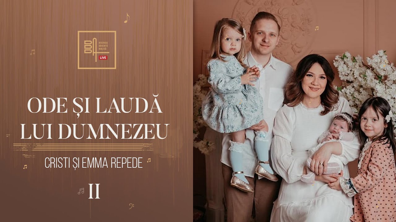 Ode și laudă lui Dumnezeu [2] • Cristi și Emma Repede - YouTube