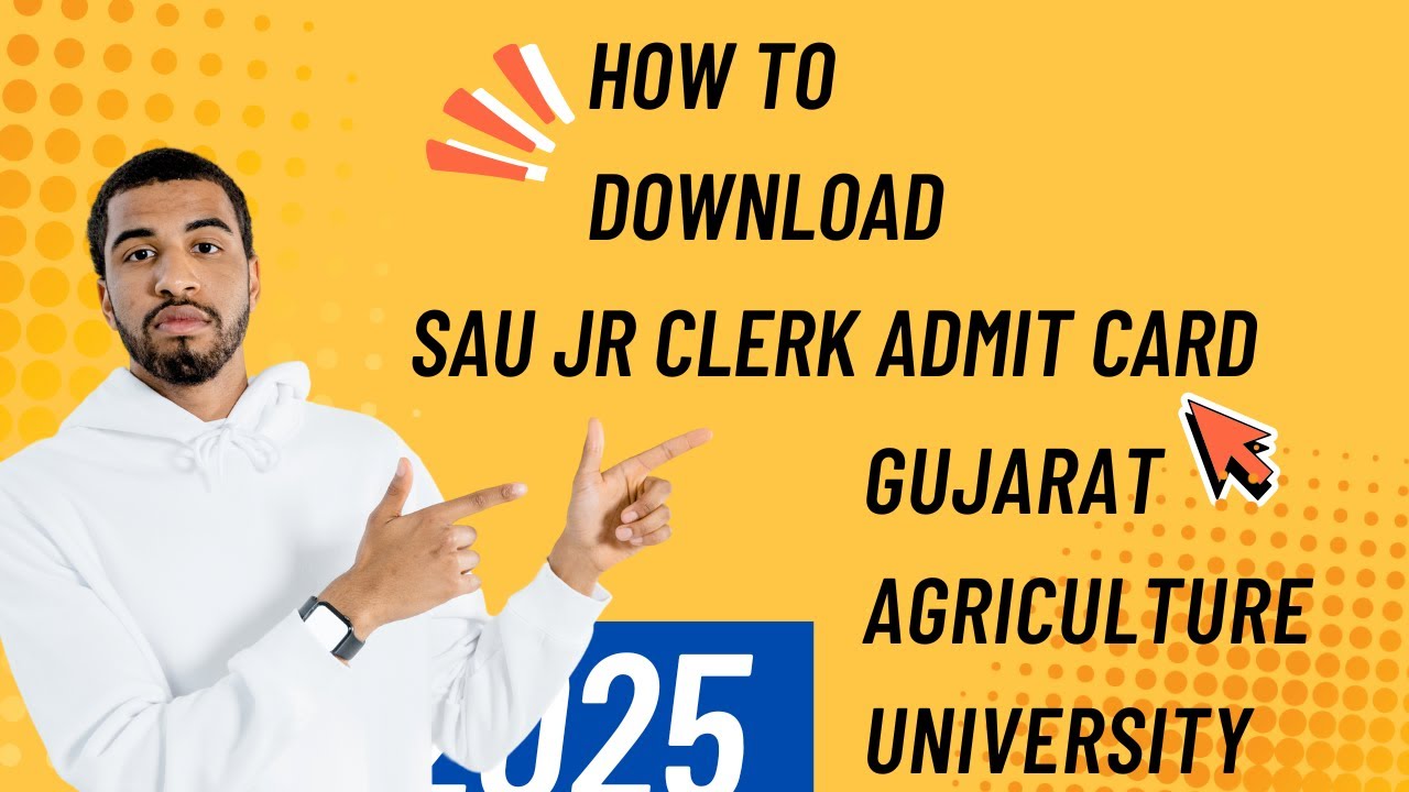 SAU Jr Clerk Admit Card 2025 | Gujarat Agriculture University # ...