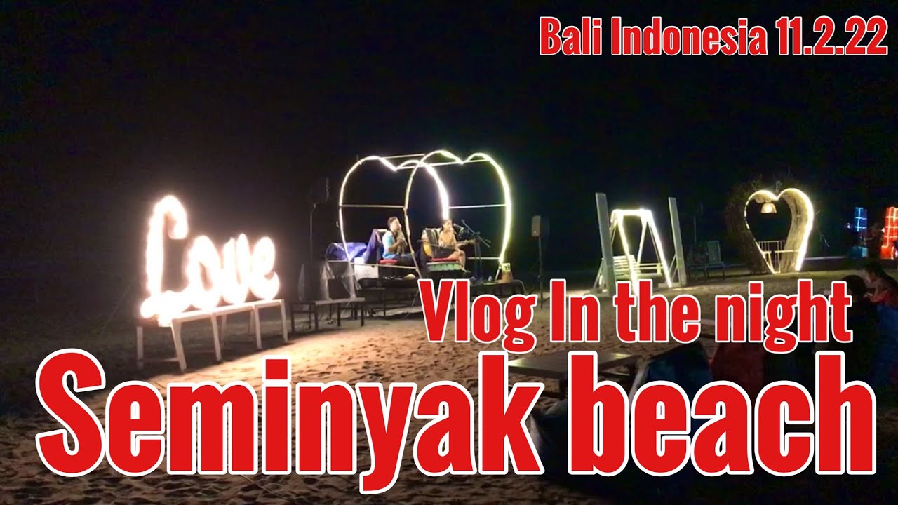 Seminyak beach || my vlog in the night,will you walk with me in the ...