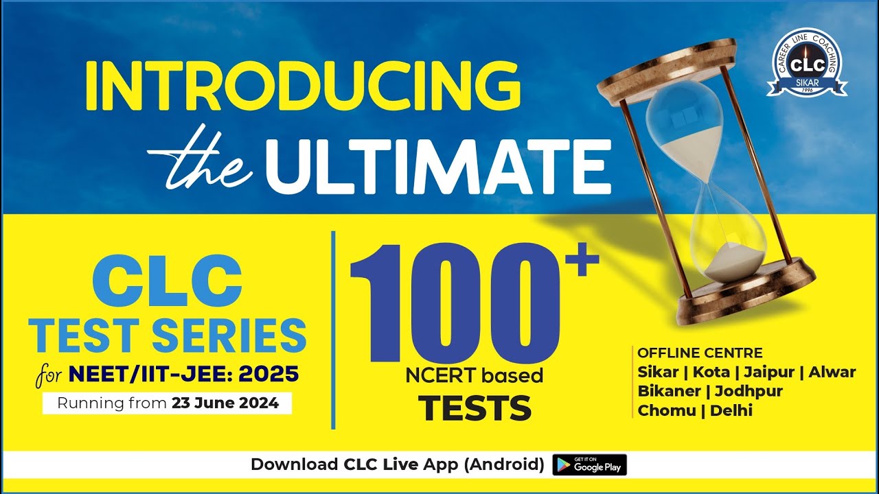 Introducing the Ultimate CLC Test Series for NEET & IIT-JEE 2025...#clc ...