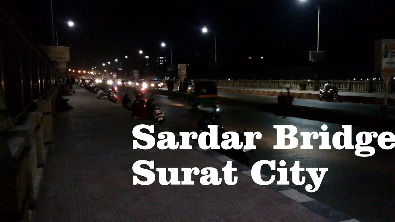 Glimpse of Sardar Bridge | Sardar Pool | Surat City - YouTube