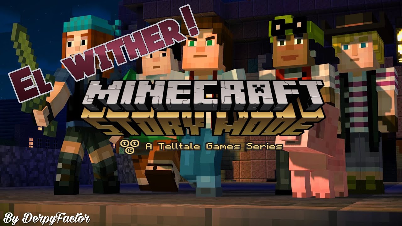 Minecraft story mode/ATACA WITHER!/Episodio 1/Cap.2/By Derpy - YouTube