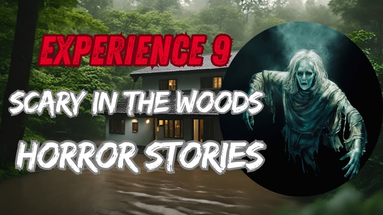 Experience 9 Scary In The Woods Horror Stories | Black Screen Horror ...
