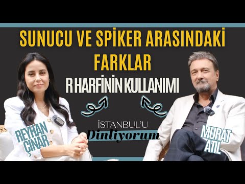 R Harfinin Kullanımı. Sunucu ve Spiker Arasındaki Farklar. İstanbul'u Dinliyorum / 3.Bölüm