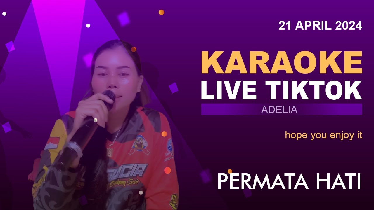 Permata Hati - Adelia - Live Tiktok Karaoke 21 04 2024 - YouTube